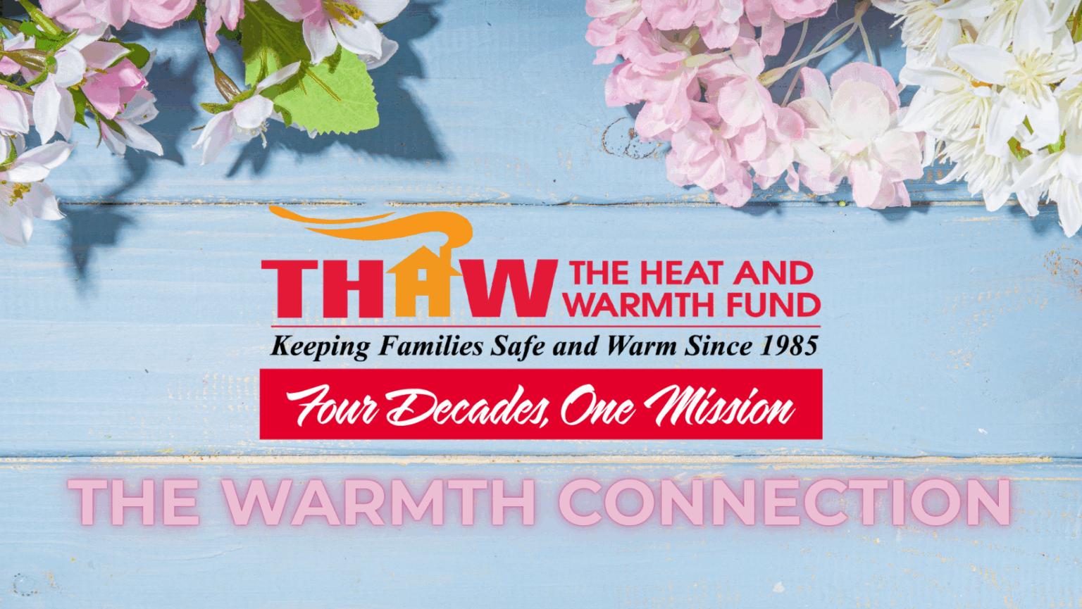 The Warmth Connection – Spring 2025 Newsletter - ThawFund
